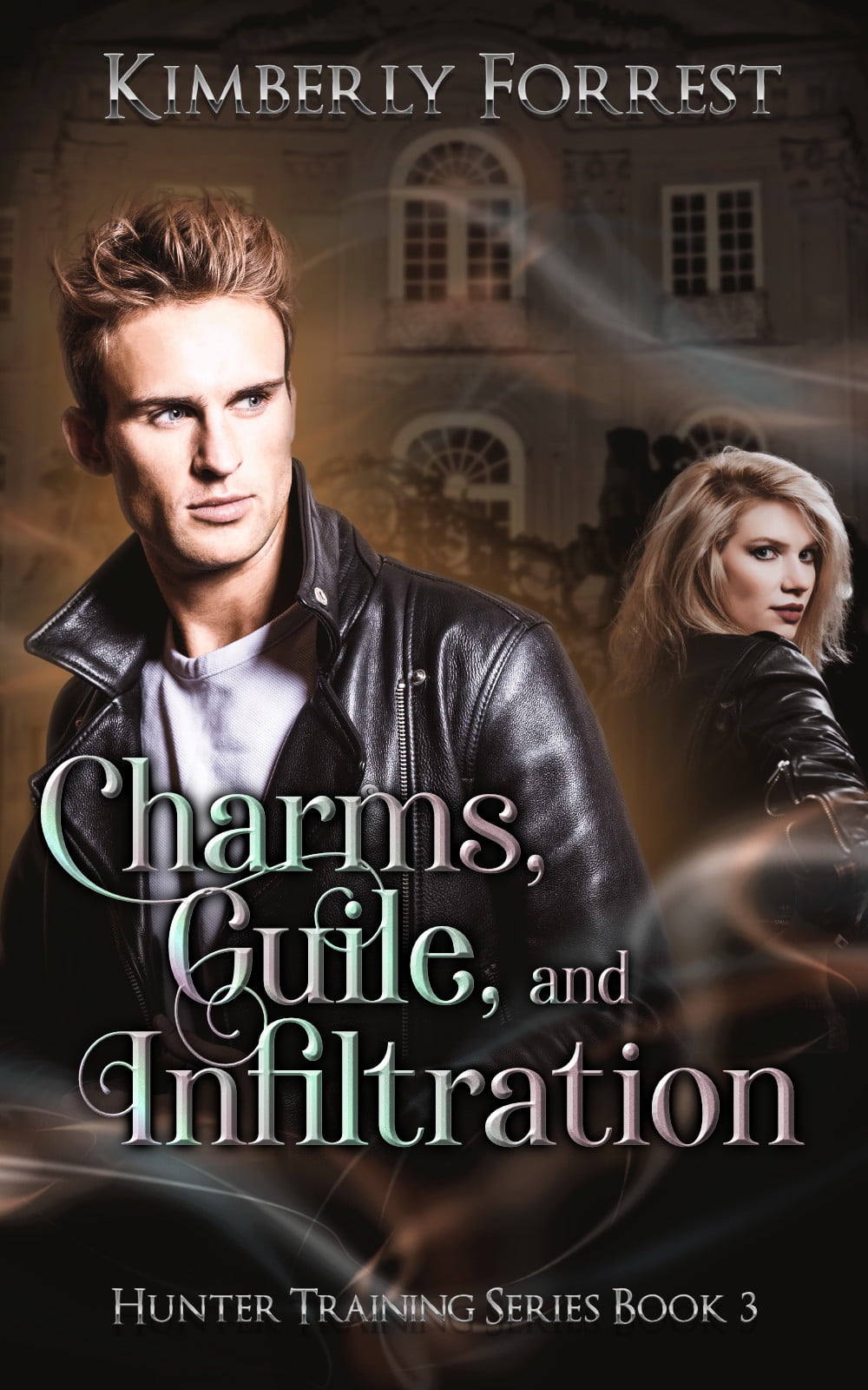 Charms, Guile, and Infiltration (Book 3) – Kimberly Forrest